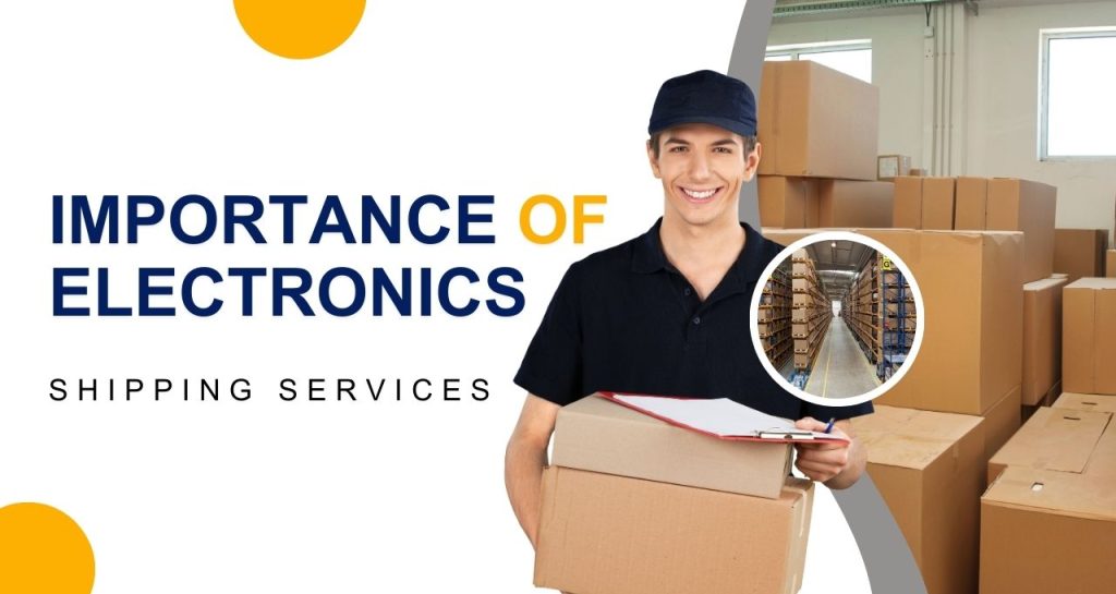 Electronics Shipping Services Dubai, UAE